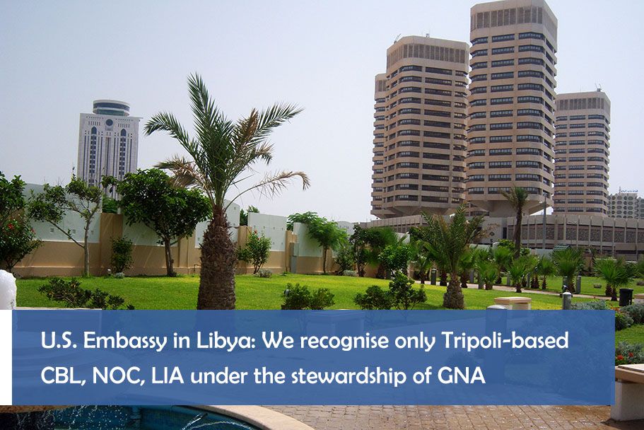 U.S. Embassy in Libya: We recognise only Tripoli-based CBL, NOC, LIA ...